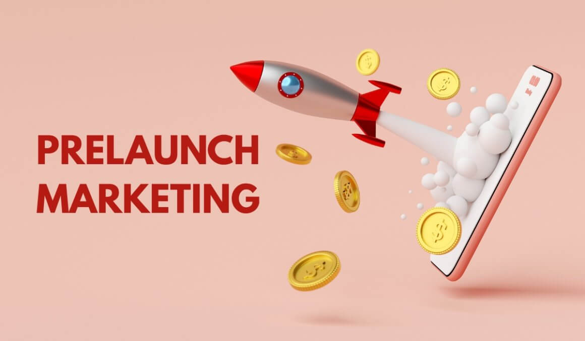 Ultimate Pre-Launch Marketing Guide: 15 Sure Win Strategies