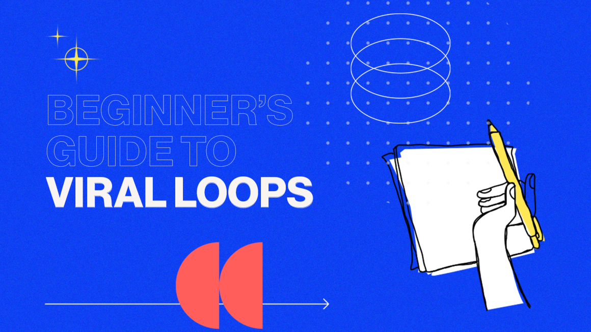 A Beginner’s Guide to Viral Loops: How It Works and What You Can Do ...