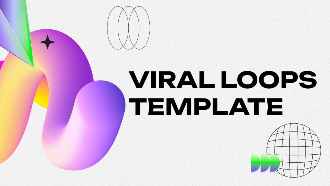 How to Choose the Right Viral Loops Template for Your Campaign Goals ...