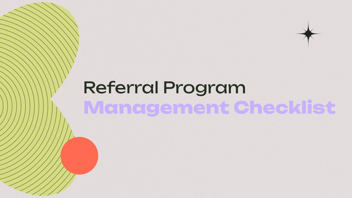 The Essential Referral Program Management Checklist for Marketers ...