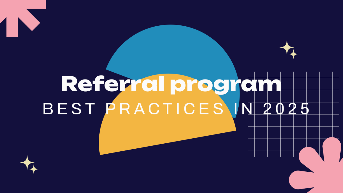15 Referral Program Best Practices You're Probably Overlooking in 2025 | Viral Loops Insider