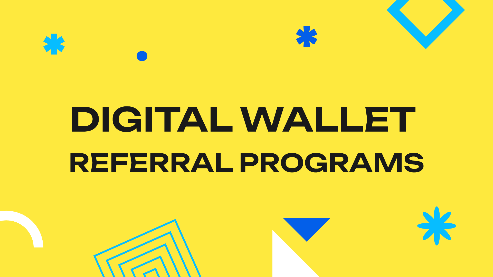 What Fintechs Can Learn From Top Digital Wallet Referral Programs | Viral Loops Insider