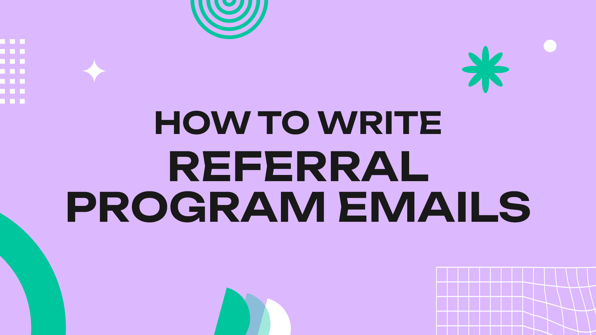 How to Write Referral Program Emails That Get Opened and Shared | Viral ...